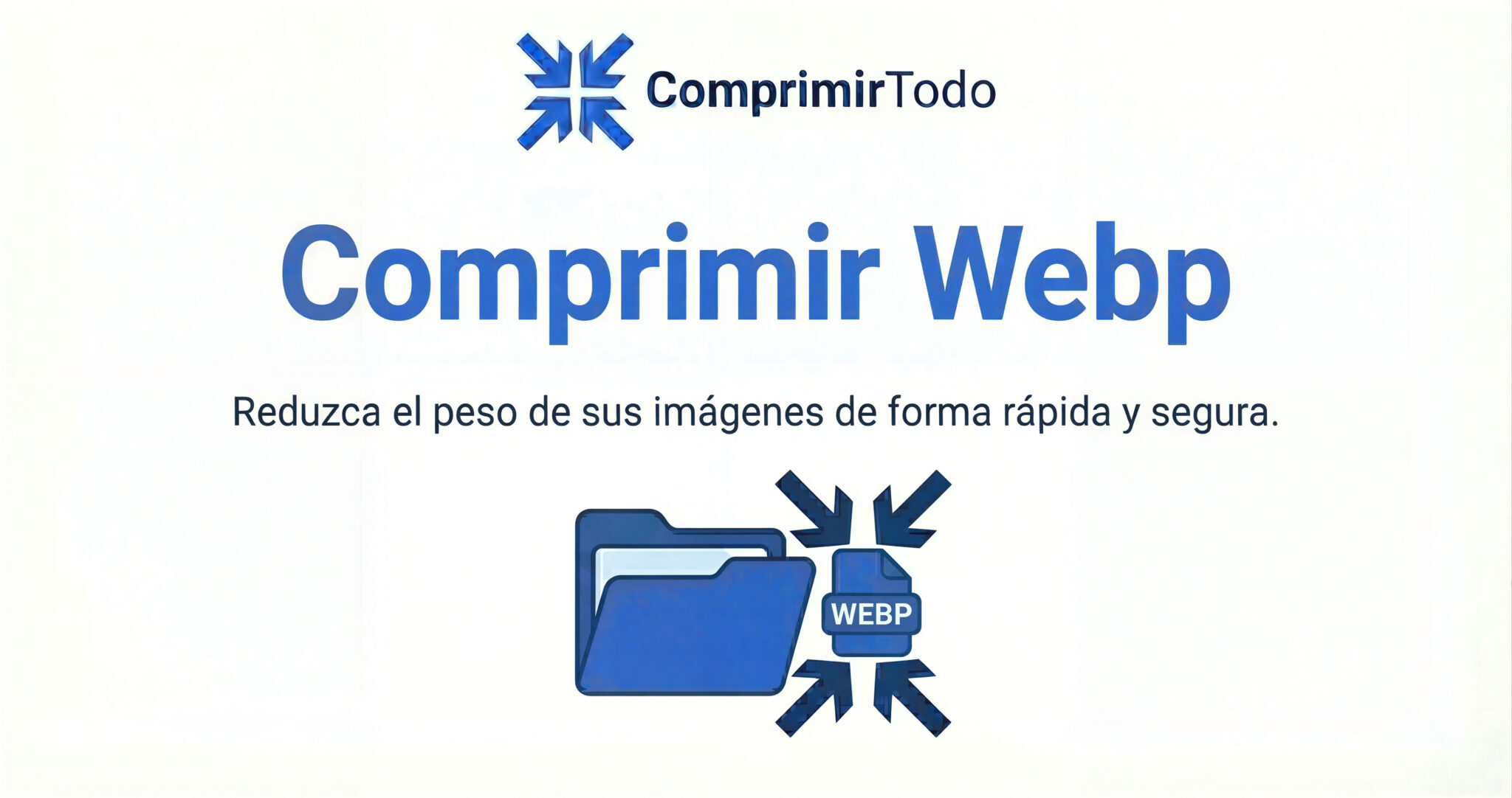 Comprimir WebP: Reducir peso de imágenes Web | ComprimirTodo